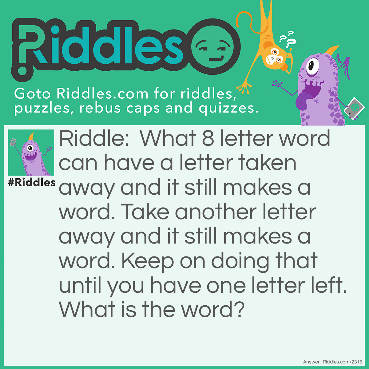What 8 Letter Word Can Have A Letter Taken Away And It Still Mak What 8 Letter Word Can Have A Letter Taken Away And It Still Mak
